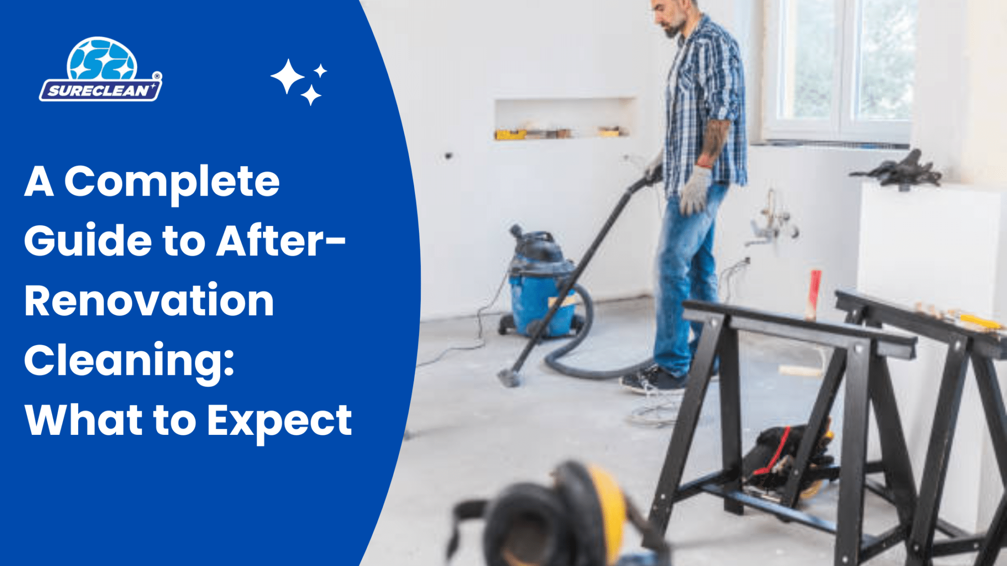A Complete Guide To After Renovation Cleaning What To Expect
