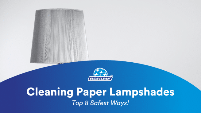 Cleaning Paper Lampshades (Top 5 Safest Ways!) Singapore 2026 | Sureclean