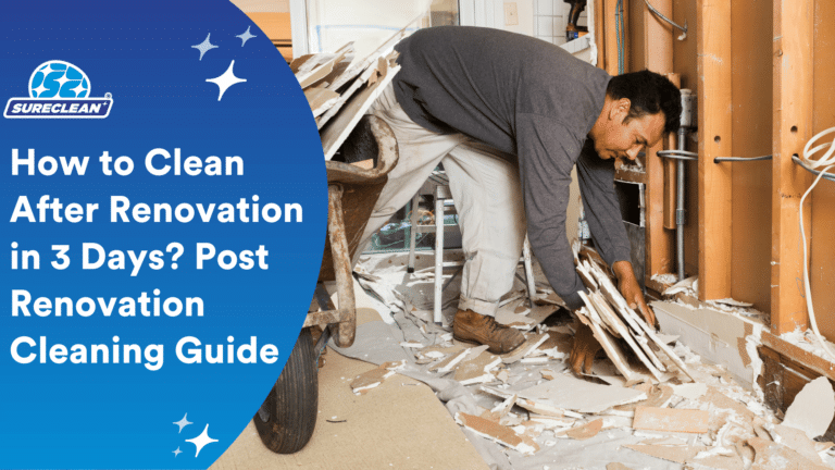 How to Clean After Renovation in 3 Days in | Sureclean Singapore