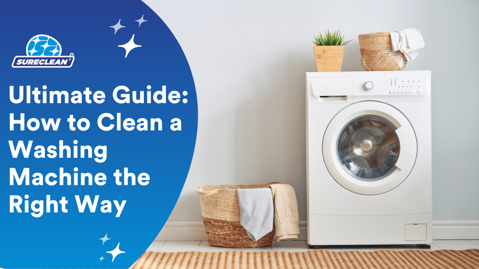 Ultimate Guide: How to Clean a Washing Machine | Sureclean Singapore